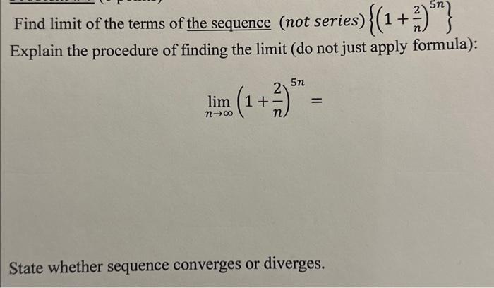 Solved Find limit of the terms of the sequence (not series) | Chegg.com
