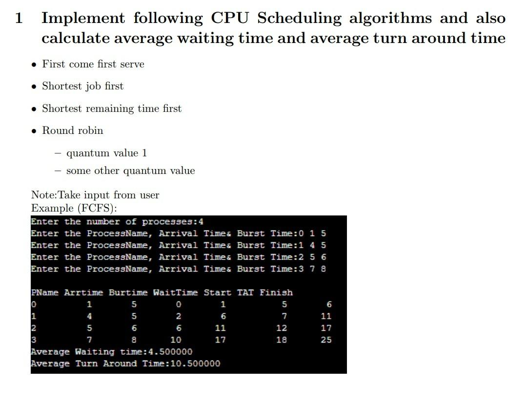 Solved 1 Implement following CPU Scheduling algorithms and | Chegg.com