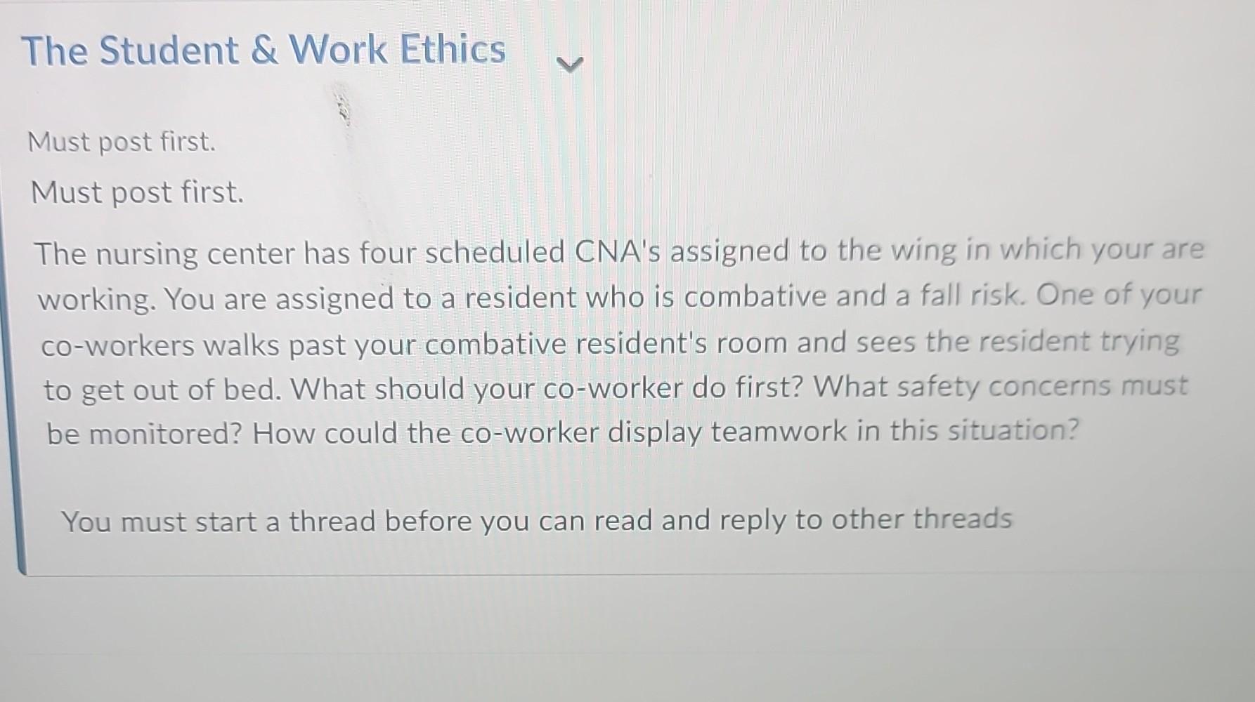 Solved Must post first. Must post first. The nursing center | Chegg.com