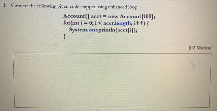 Solved 1. Convert the following given code snippet using | Chegg.com