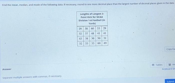 Solved Find the mean, median, and mode of the following | Chegg.com
