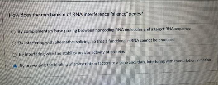 Solved How does the mechanism of RNA interference "silence" | Chegg.com