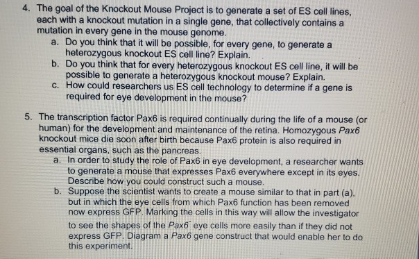 Solved 4. The goal of the Knockout Mouse Project is to | Chegg.com