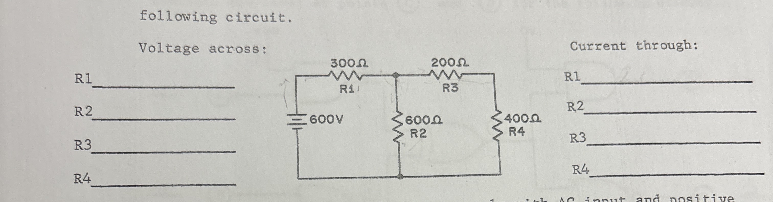 Solved following circuit.Voltage across:Current | Chegg.com