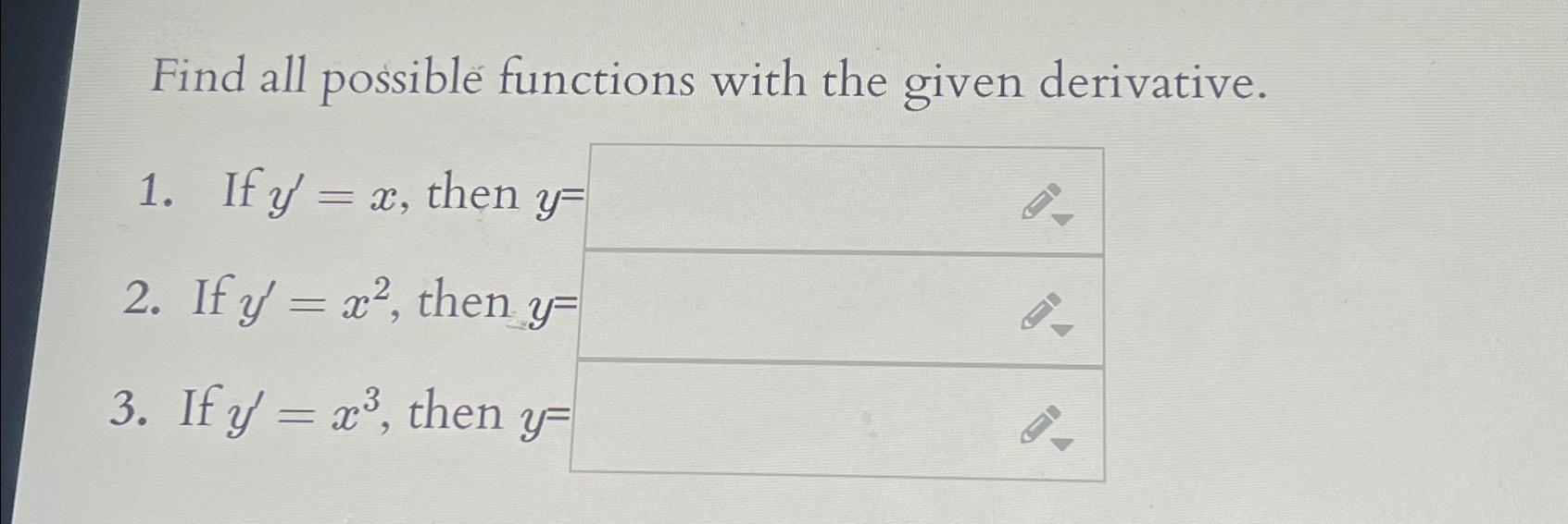 Solved Find all possible functions with the given | Chegg.com