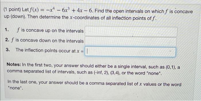 Solved (1 point) Let f(x) = -x4 - 6x3 + 4x - 6. Find the | Chegg.com