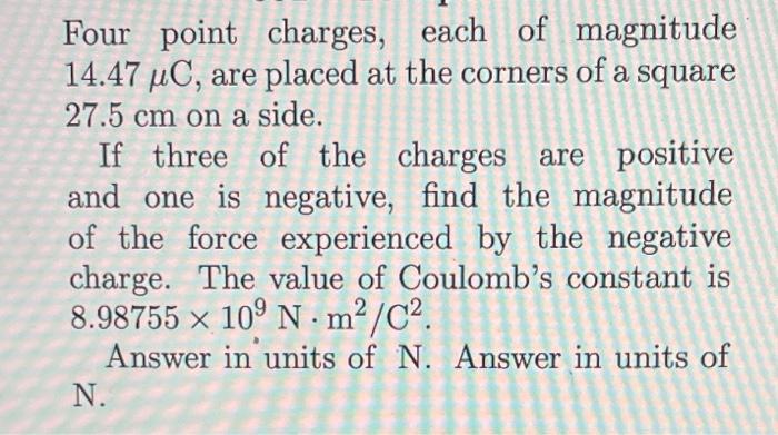 Solved Four point charges, each of magnitude 14.47μC, are | Chegg.com
