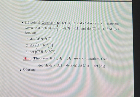 Solved (13 ﻿points) ﻿Question 6: Let A,B, ﻿and C ﻿denote n×n | Chegg.com