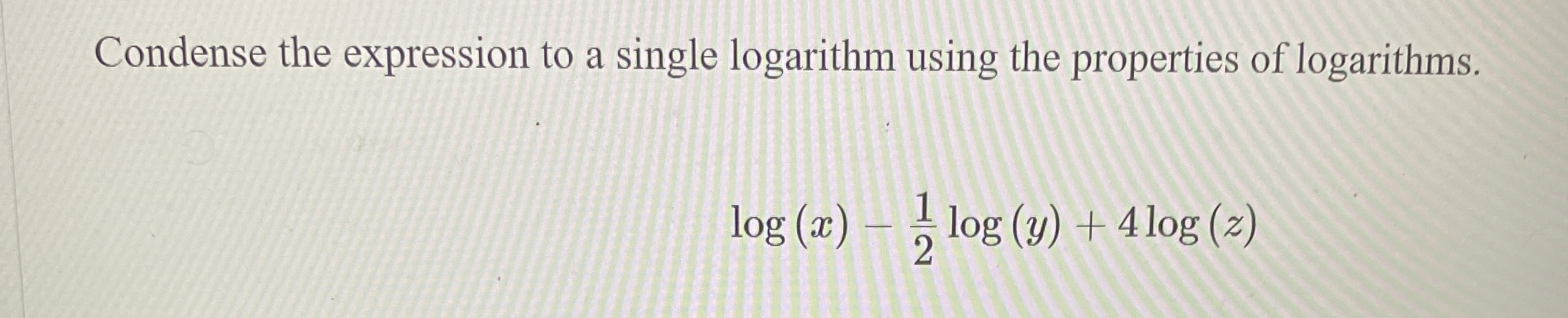 Solved Condense the expression to a single logarithm using | Chegg.com