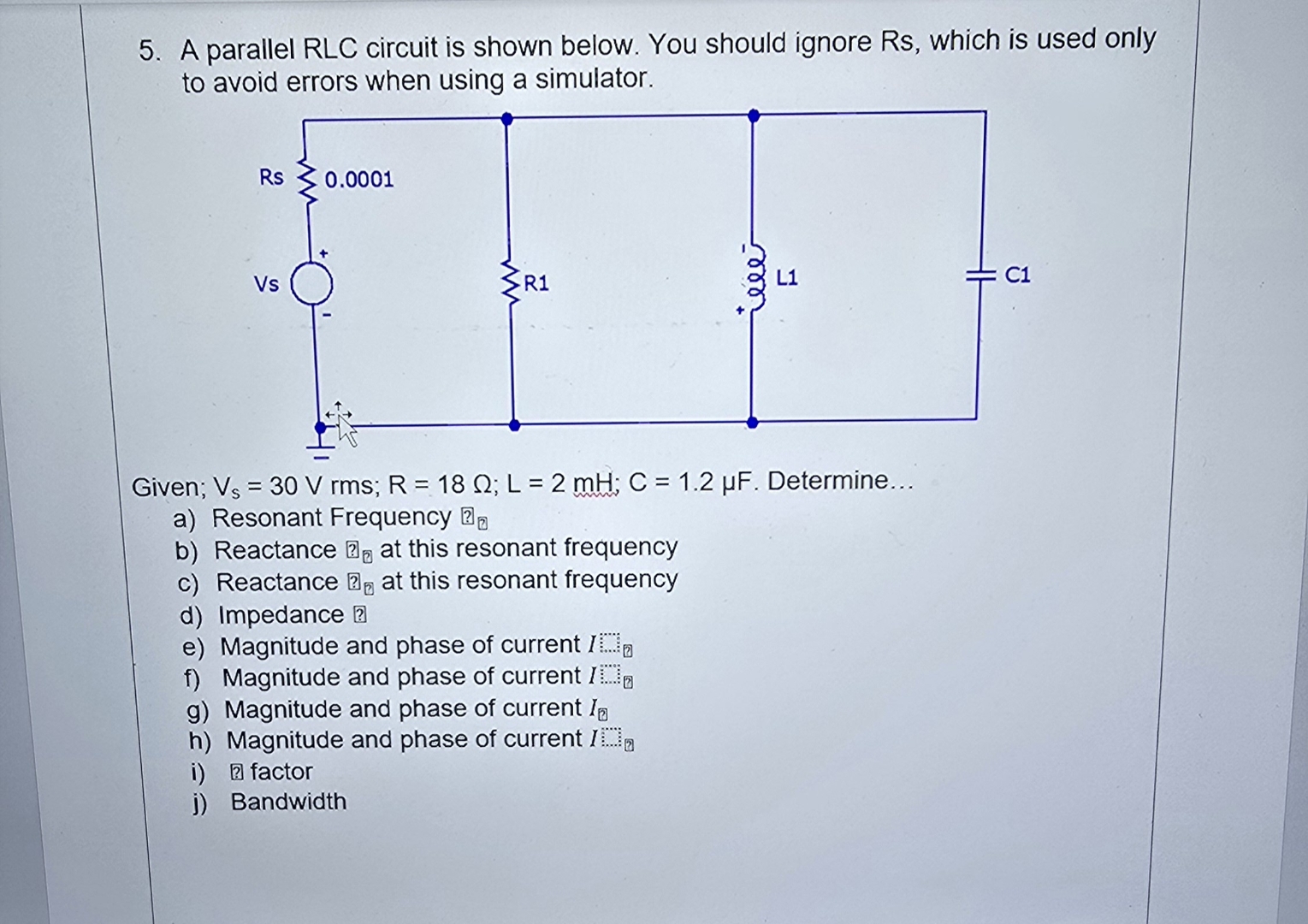 Solved A parallel RLC circuit is shown below. You should | Chegg.com