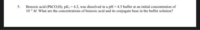 Solved Benzoic acid (PhCO2H),pKa=4.2, was dissolved in a pH | Chegg.com