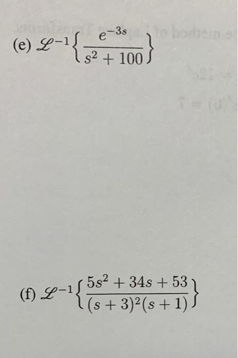 Solved L−1{s2+100e−3s} L−1{(s+3)2(s+1)5s2+34s+53} | Chegg.com