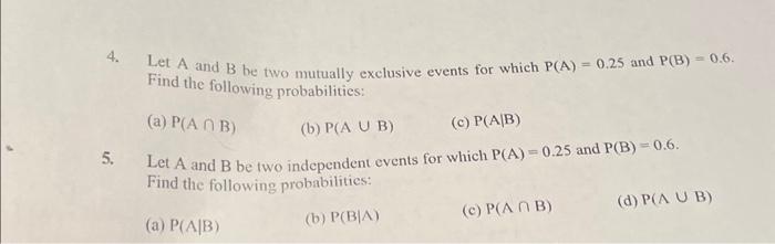 4. Let A and B be two mutually exclusive events for | Chegg.com