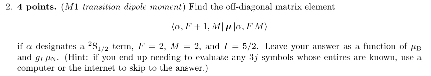 Solved 4 ﻿points. (M1 ﻿transition dipole moment) ﻿Find the | Chegg.com