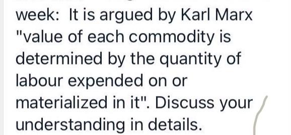 Solved week: It is argued by Karl Marx "value of each | Chegg.com