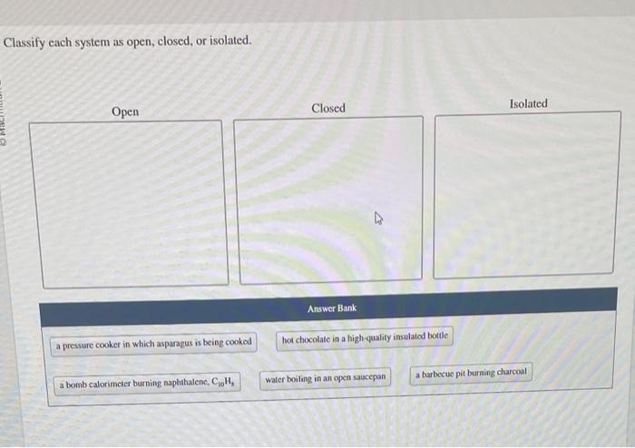 Solved Classify each system as open, closed, or isolated. | Chegg.com
