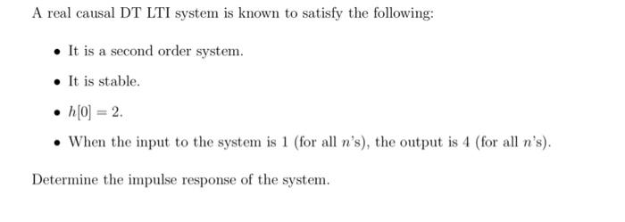 Solved A real causal DT LTI system is known to satisfy the | Chegg.com