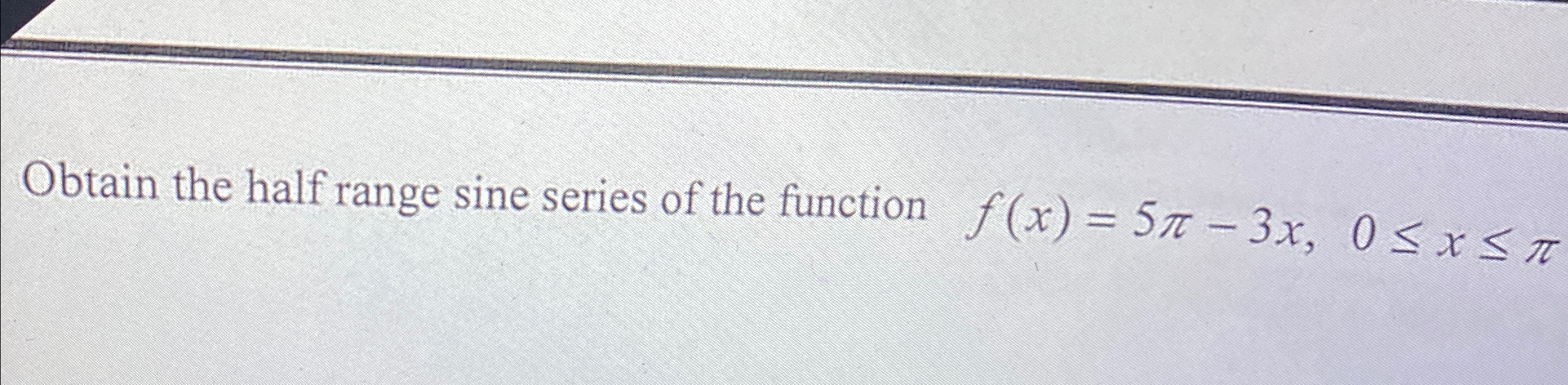 Solved Obtain the half range sine series of the function | Chegg.com