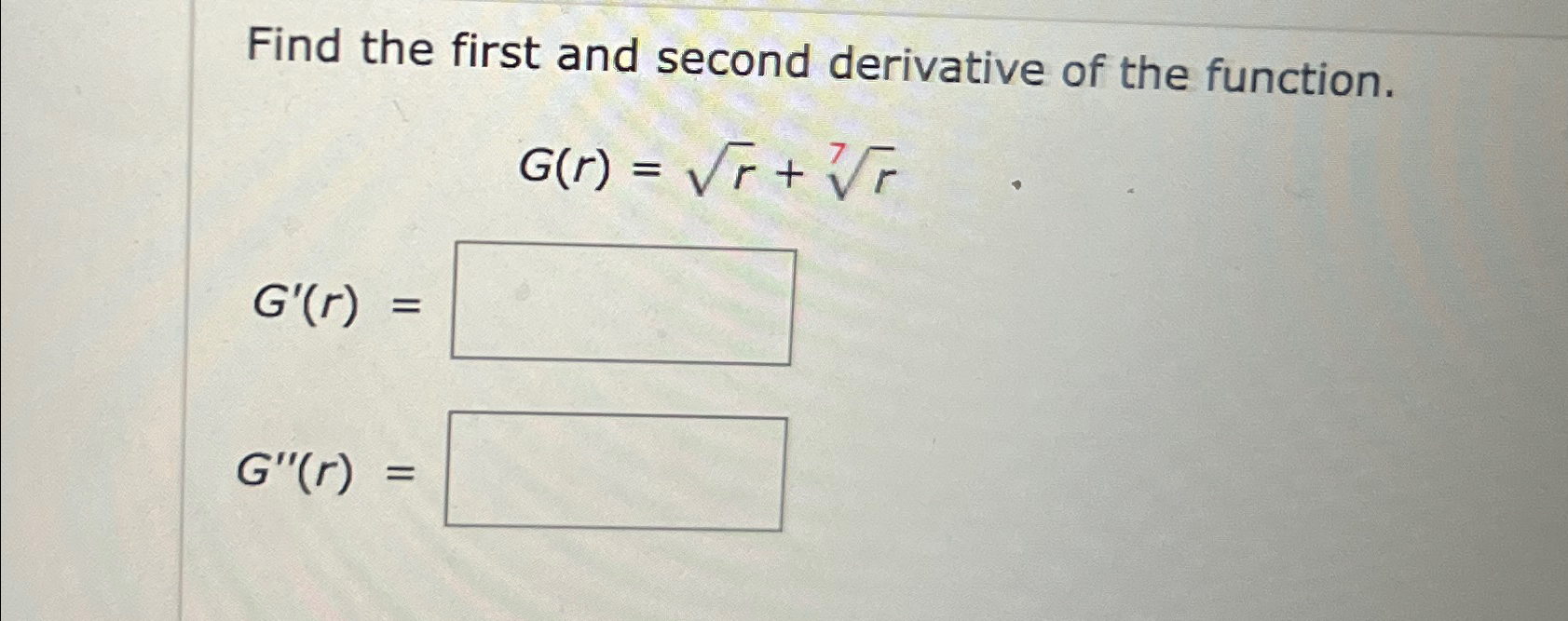 Solved Find the first and second derivative of the | Chegg.com