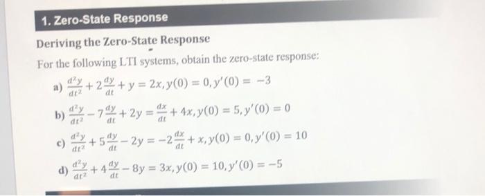 Solved Deriving the Zero-State Response For the following | Chegg.com