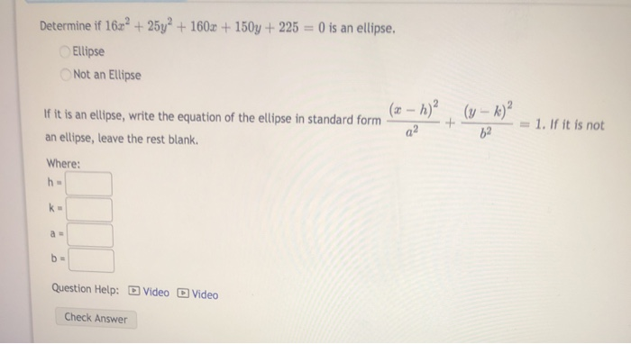 Solved Determine if 162? + 25y + 160x + 150y + 225 = 0) is | Chegg.com