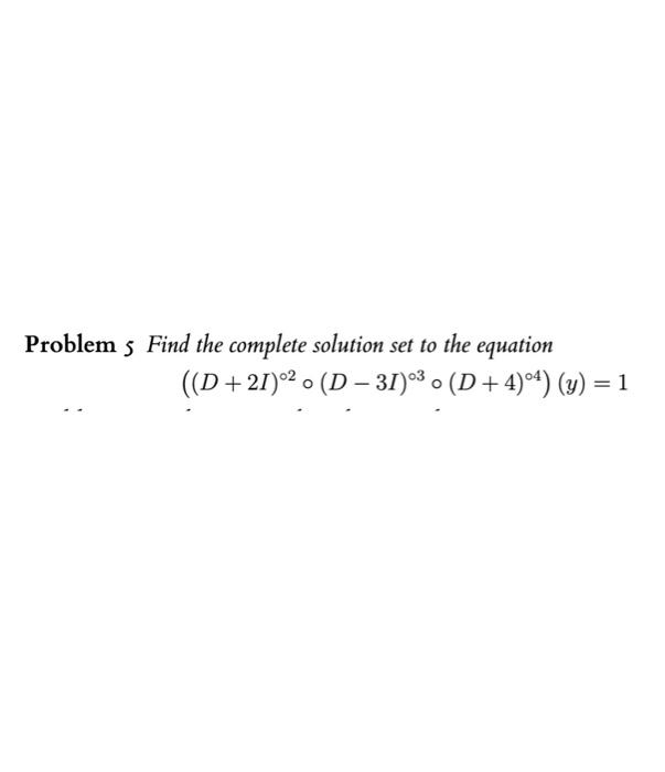 Solved Problem 5 Find the complete solution set to the | Chegg.com