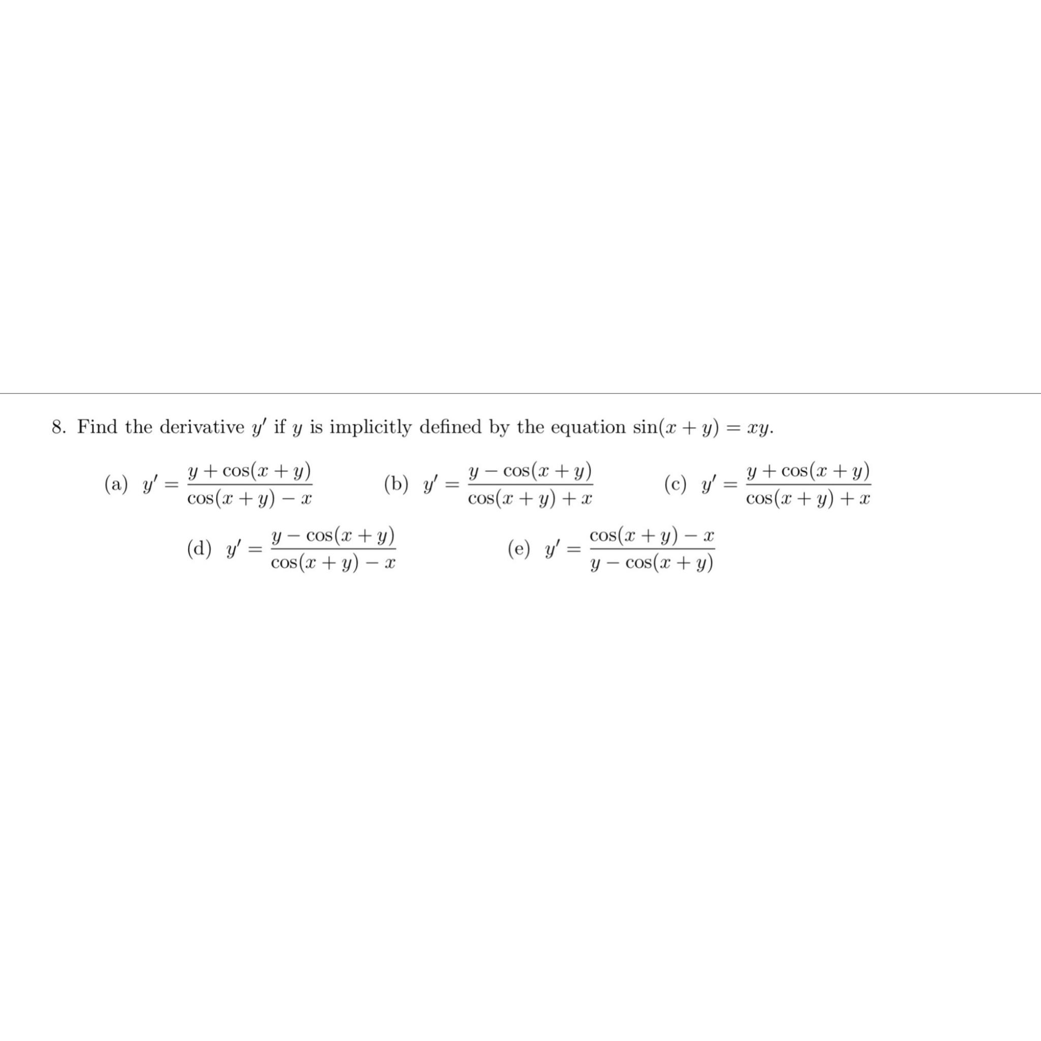 Solved Find the derivative y' ﻿if y ﻿is implicitly defined | Chegg.com