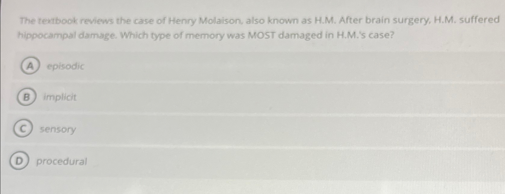 Solved The textbook reviews the case of Henry Molaison, also | Chegg.com