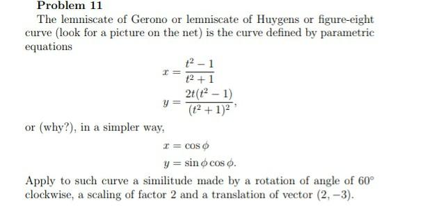 Solved = Problem 11 The lemniscate of Gerono or lemniscate | Chegg.com