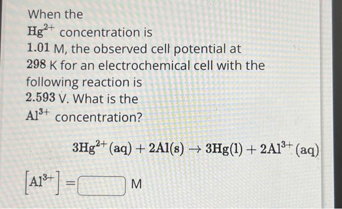 Solved When the Hg2+ concentration is 1.01M, the observed | Chegg.com