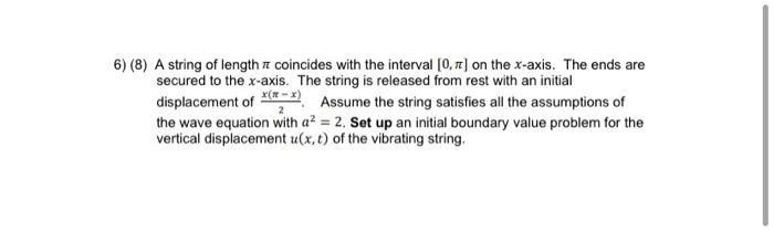 Solved 6) (8) A string of length a coincides with the | Chegg.com