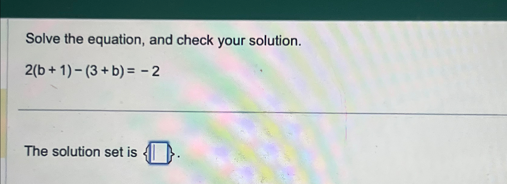 Solved Solve the equation, and check your | Chegg.com