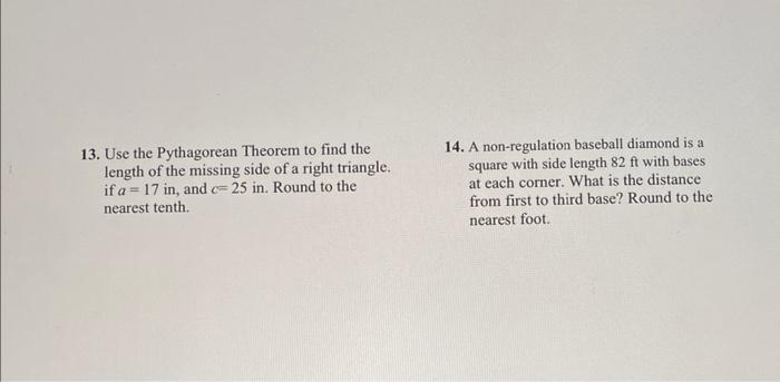 Solved 13. Use the Pythagorean Theorem to find the 14. A | Chegg.com