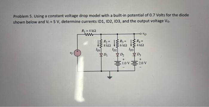 Solved Problem 5. Using a constant voltage drop model with a | Chegg.com