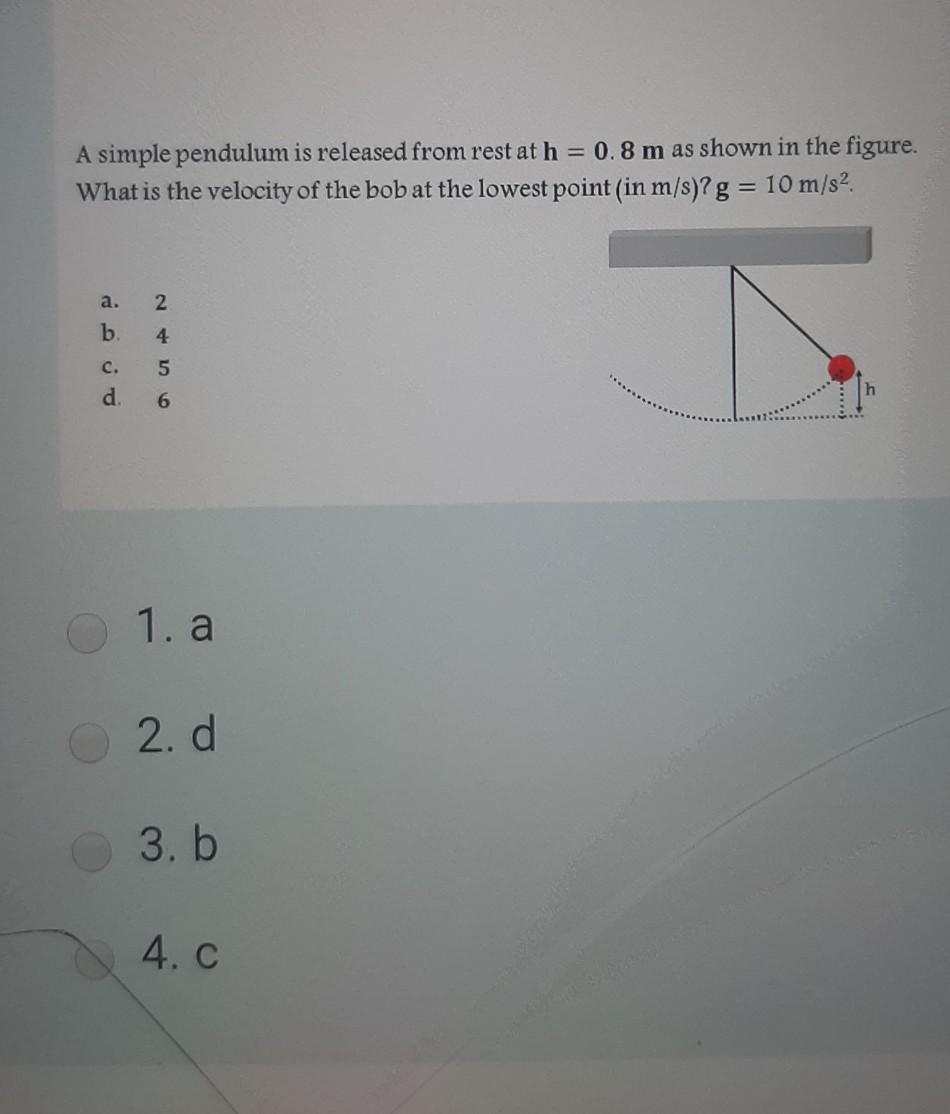 Solved A simple pendulum is released from rest at h = 0.8 m | Chegg.com