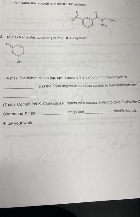 Solved 1. (6 pts) Narne this according to the IUPAC system: | Chegg.com Solved 1. (6 pts) Narne this according to the IUPAC system: | Chegg.com