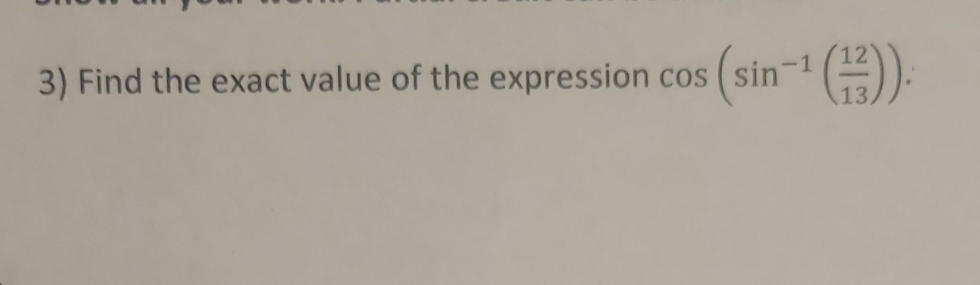 Solved 3) Find the exact value of the expression | Chegg.com