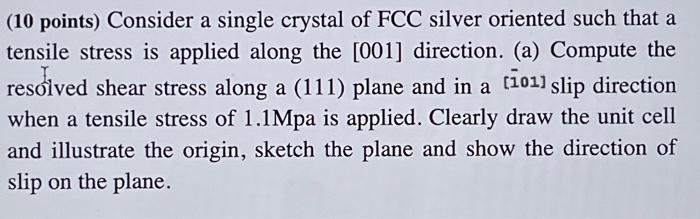 Solved (10 points) Consider a single crystal of FCC silver | Chegg.com