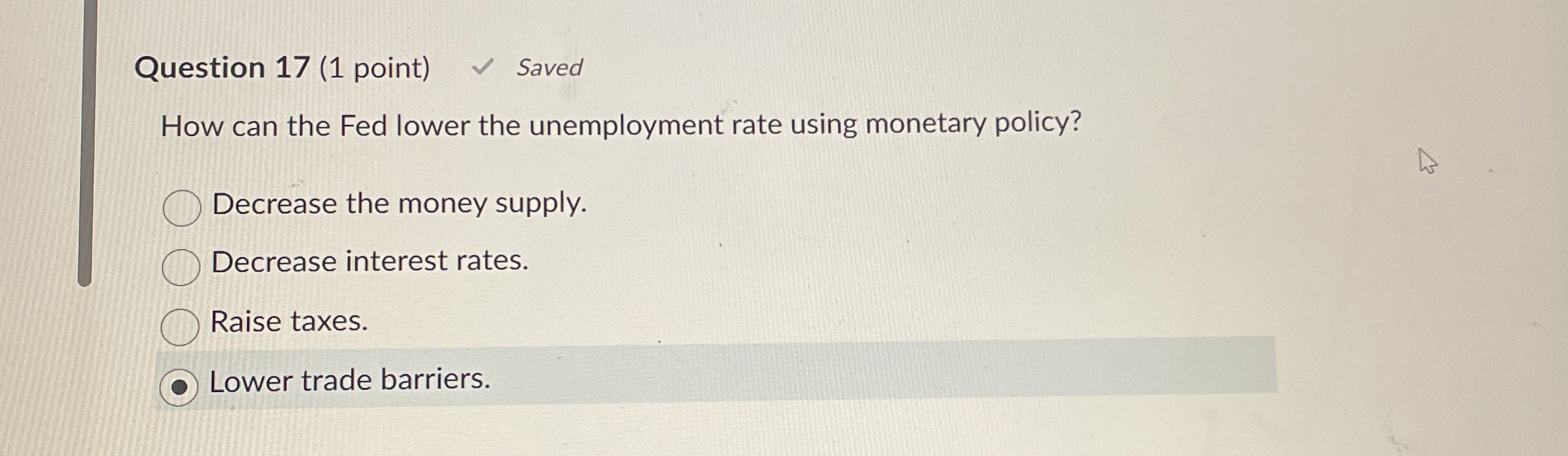 Solved Question 17 (1 ﻿point) ﻿SavedHow can the Fed lower | Chegg.com