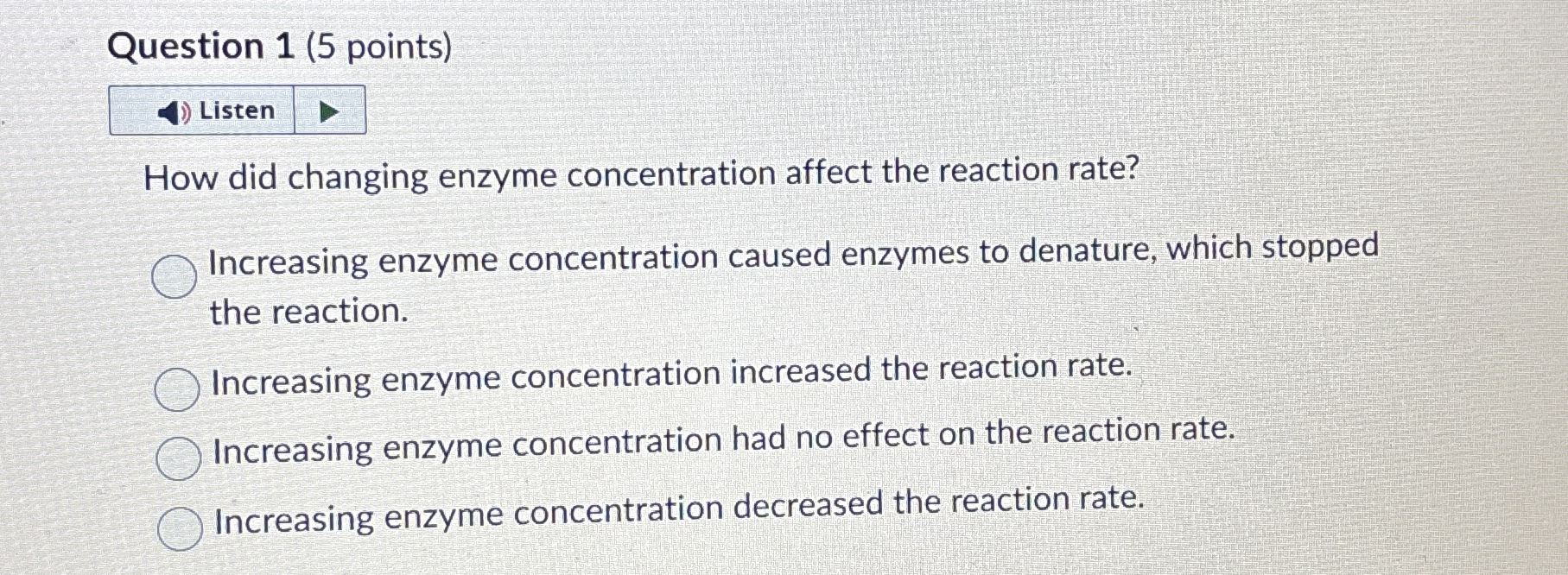 Solved Question 1 (5 ﻿points)How did changing enzyme | Chegg.com