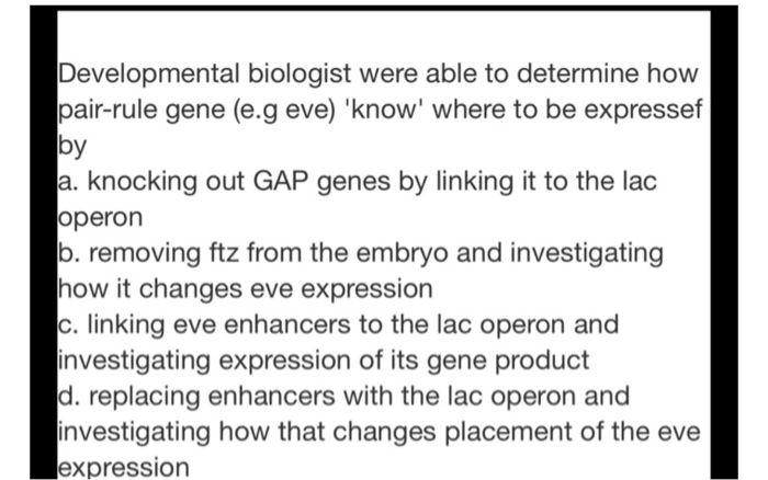 Solved Developmental biologist were able to determine how | Chegg.com