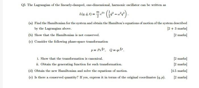 Solved Q5 The Lagrangian of the linearly-damped, | Chegg.com