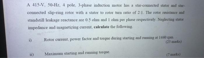 Solved A 415−V,50−Hz,4 pole, 3-phase induction motor has a | Chegg.com
