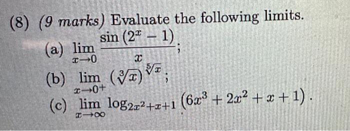 Solved ( 9 marks) Evaluate the following limits. (a) | Chegg.com