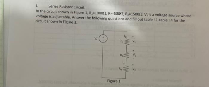 Solved 1. Series Resistor Circuit In the circuit shown in | Chegg.com