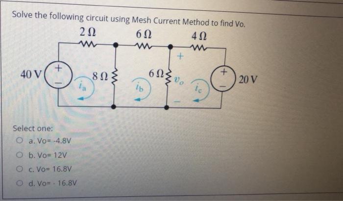 Solved Solve the following circuit using Mesh Current Method | Chegg.com