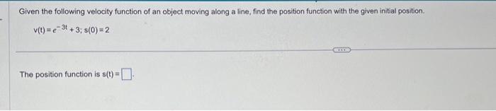 Solved Given the following velocity function of an object | Chegg.com