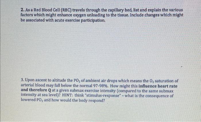 [Solved]: 2. As a Red Blood Cell (RBC) travels through the