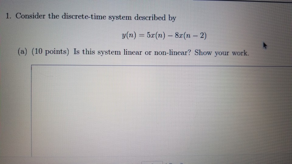 Solved 1. Consider the discrete-time system described by | Chegg.com