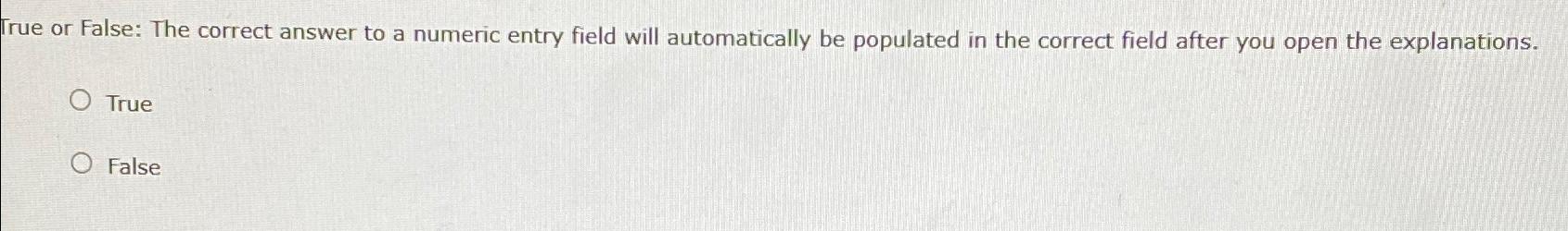 Solved True or False: The correct answer to a numeric entry | Chegg.com
